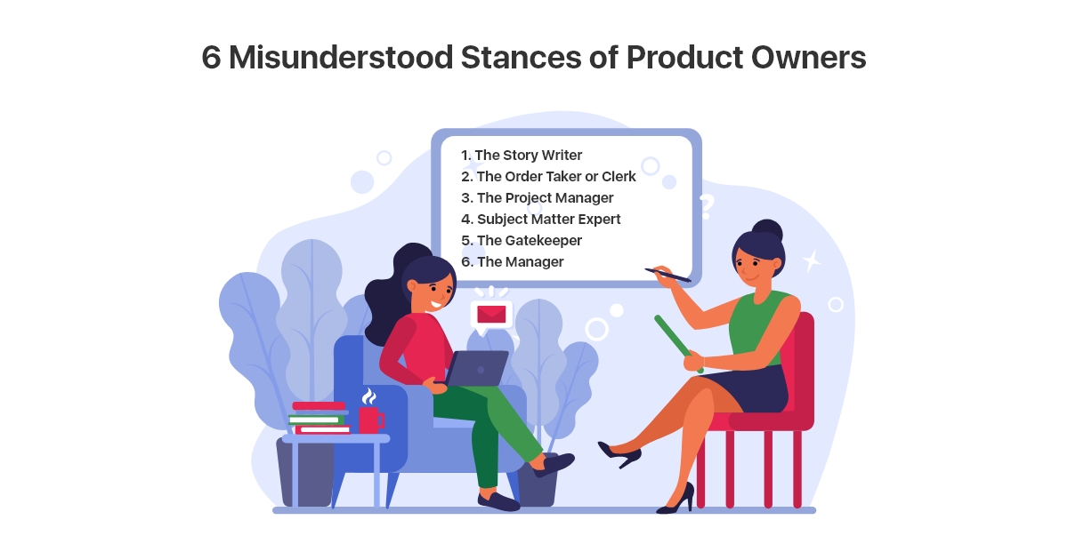 6 Misunderstood Product Owner Stances to Avoid