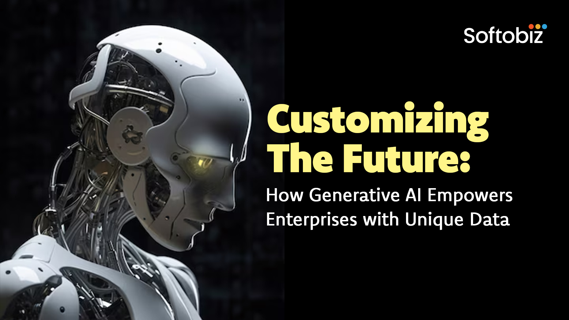 How Generative AI Empowers Enterprises with Unique Data How Generative AI Empowers Enterprises with Unique Data